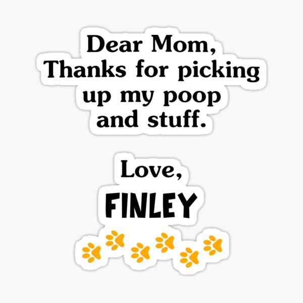 "Liebe Mama, danke, dass du meinen Kot abgeholt hast und so, liebe ...