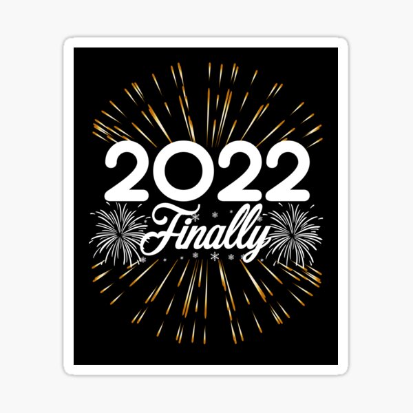 "2022 Finally" Sticker for Sale by Yara-catty | Redbubble