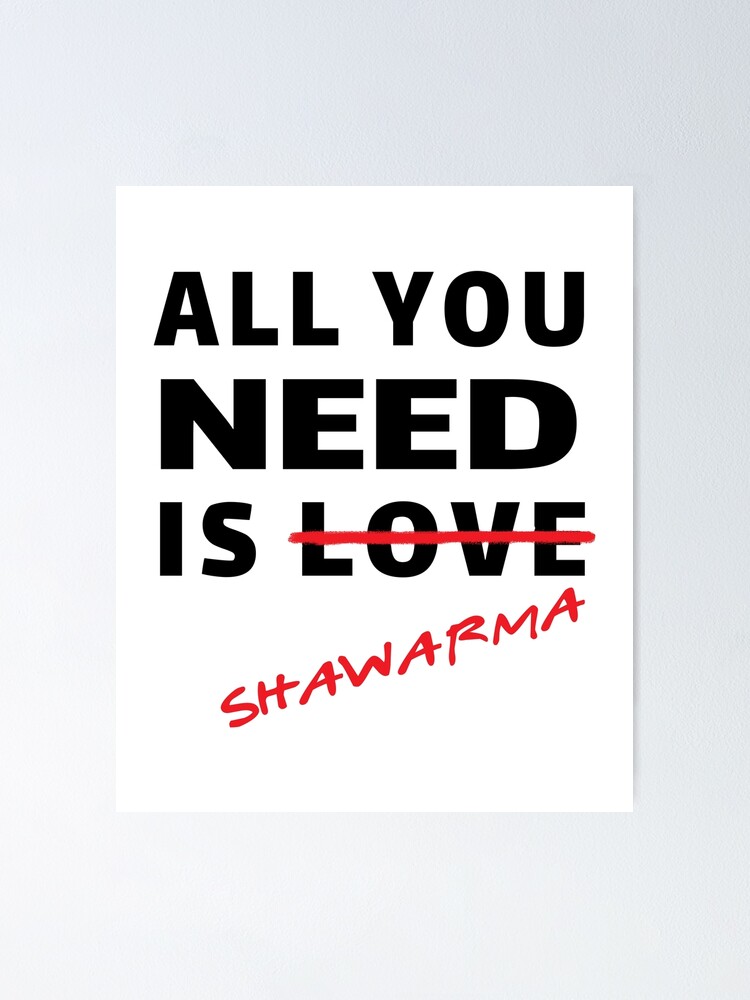 "All You Need Is Shawarma Funny Arabic Quotes" Poster for Sale by ...