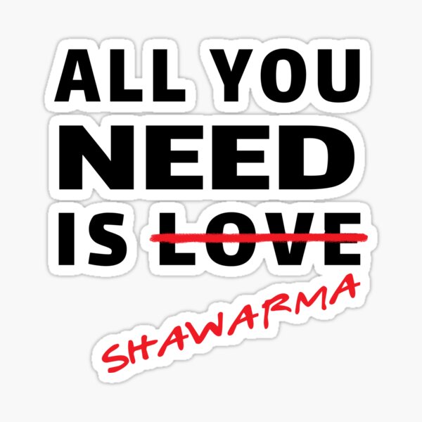 "All You Need Is Shawarma Funny Arabic Quotes" Sticker for Sale by ...