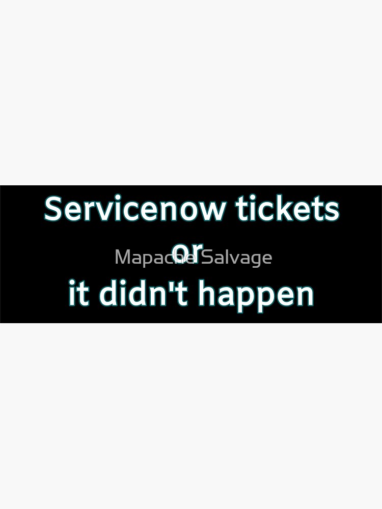 Servicenow Merch & Gifts for Sale | Redbubble