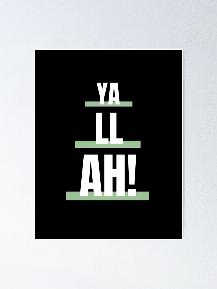 "Yallah" Poster for Sale by Valgeneva | Redbubble