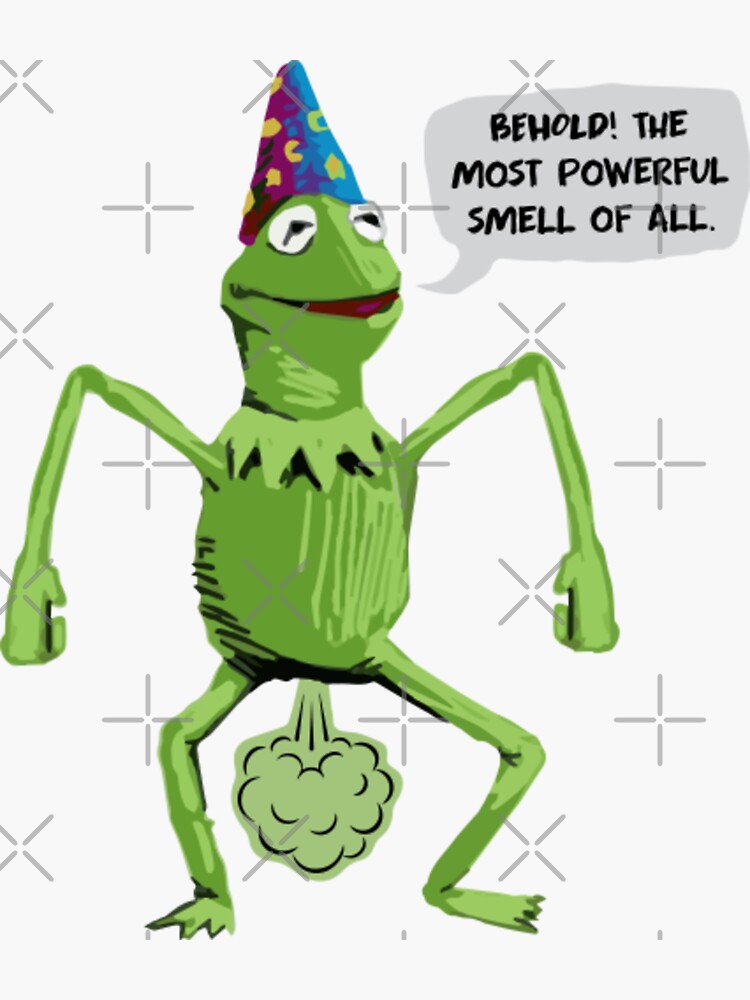 "Kermit The Frog BEHOLD the most powerful smell of all" Sticker for ...
