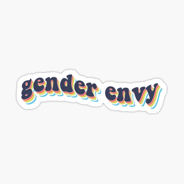 "gender envy" Sticker for Sale by goblinbabe | Redbubble