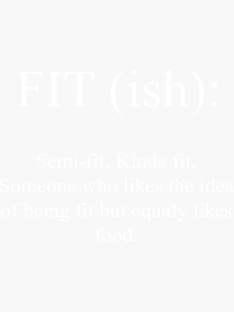 "FIT (ISH) Funny Definition" Sticker for Sale by cynfos3185 | Redbubble