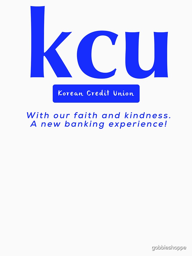 "kdrama “Familiar Wife” KCU Korean Credit Union Motto" T-shirt for Sale ...