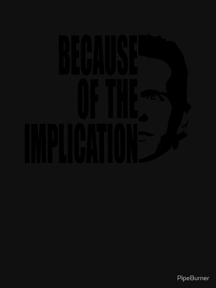 "The Implication - (Black)" Active T-Shirt for Sale by PipeBurner ...