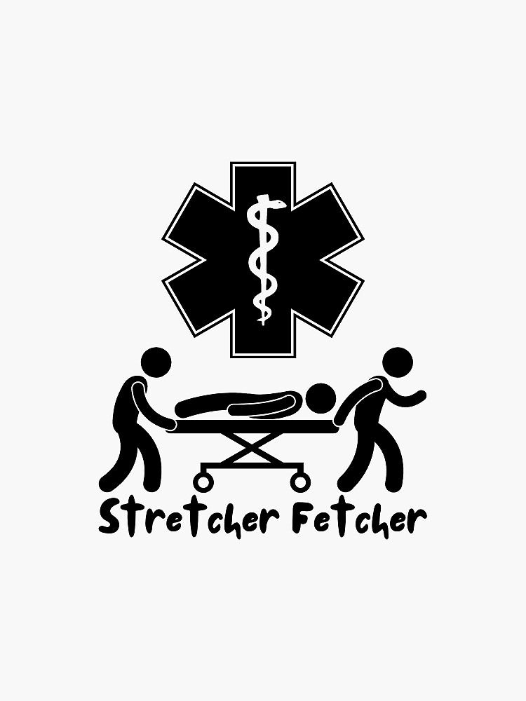"Stretcher Fetcher EMS Print" Sticker for Sale by bzimmer93 | Redbubble