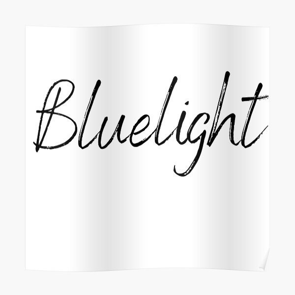 "Bluelight a simple word from our design" Poster for Sale by GeminisArt | Redbubble