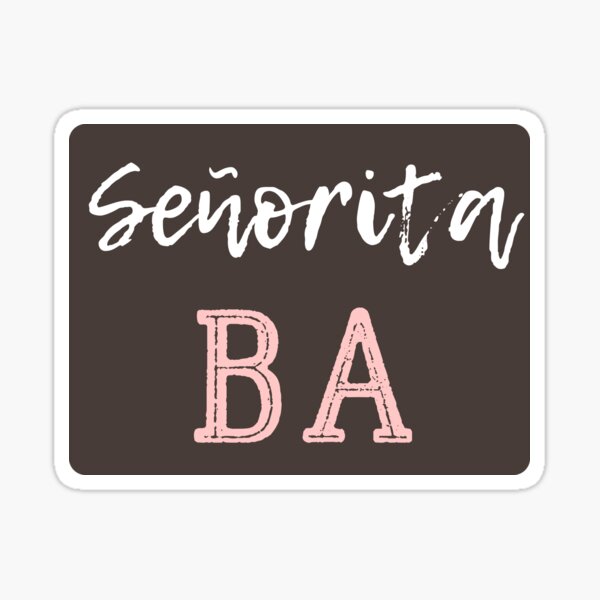 "Senorita BA" Sticker for Sale by trendingatees | Redbubble