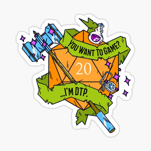 "You Want To Game …I’m DTP. (HAMMER) – D20 Tabletop Gaming " Sticker by ...