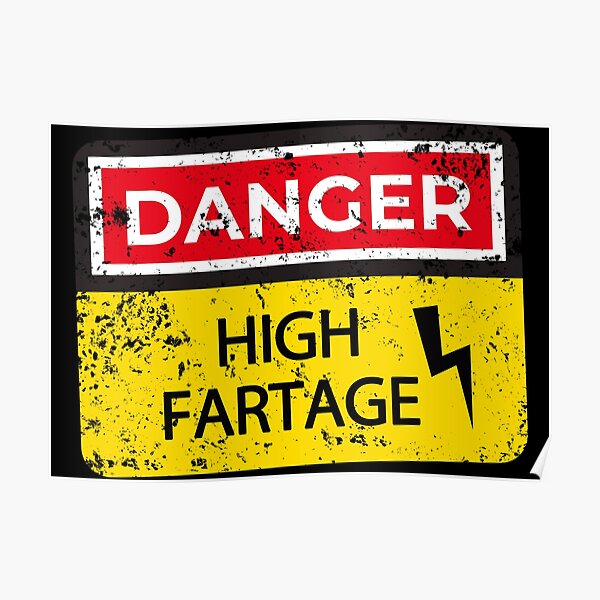 "Fart Danger Sign High Volt Fartage Breaking Wind Flatulence" Poster ...