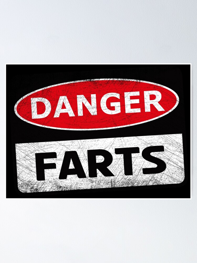"Fart Danger Sign Breaking Wind Flatulence 1256" Poster for Sale by ...