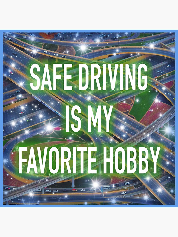 "safe driving is my favorite hobby affirmation" Sticker for Sale by ...