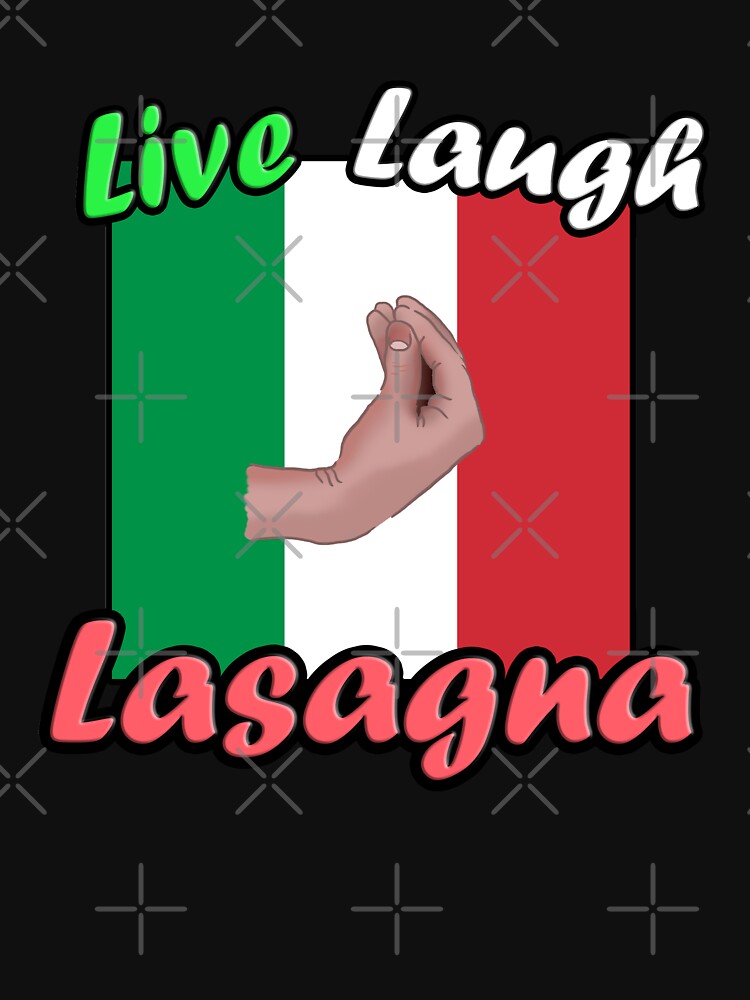 "Live, Laugh, Lasagna Italian Hand Meme" T-shirt for Sale by Barnyardy ...