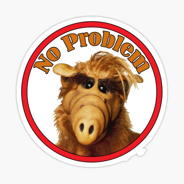 "Alf - No Problem " Sticker by PunkyCat | Redbubble