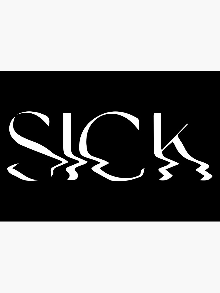 "SICK (AESTHETIC FONT DESIGN)" Poster by TheOrqUitO | Redbubble