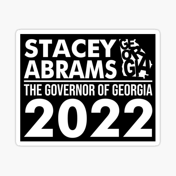 "Stacey Abrams For Governor 2022 Georgia Democrats Governor " Sticker ...