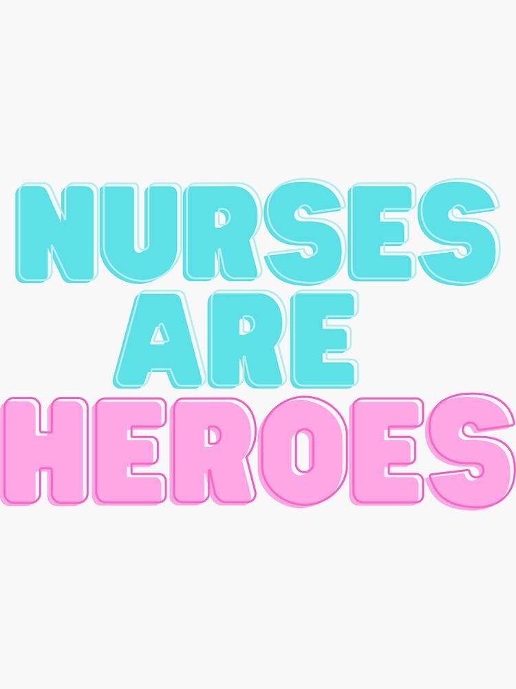"Nurses are heroes Design" Sticker for Sale by Blissz | Redbubble