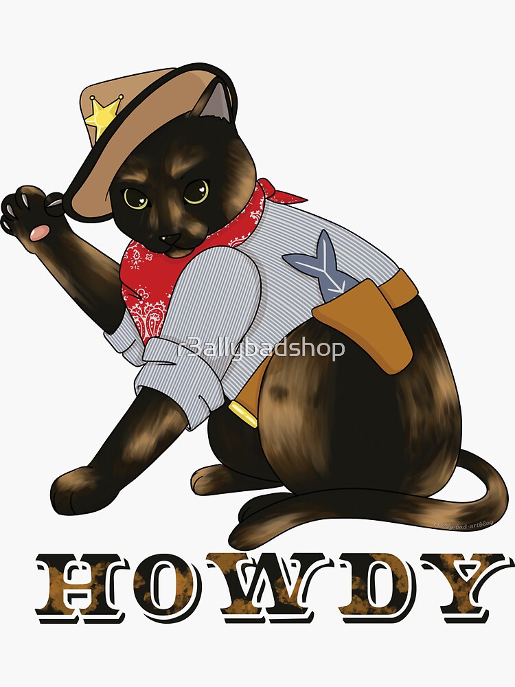 "Howdy cowboy tortoiseshell cat" Sticker for Sale by r3allybadshop ...