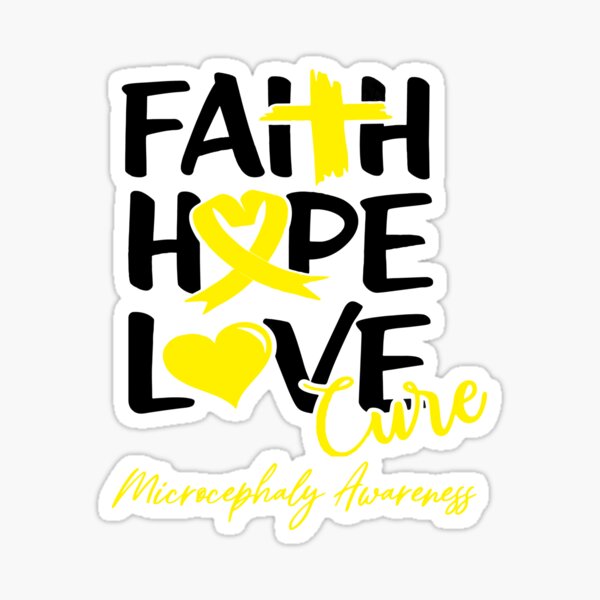 "Faith Hope Love Cure Microcephaly Awareness" Sticker for Sale by ...