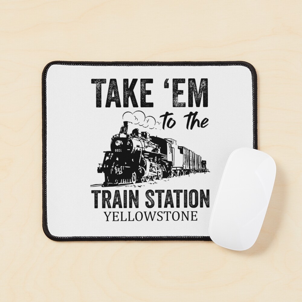 "Take Em To The Train Station Yellowstone, Western Coountry Yellowstone ...