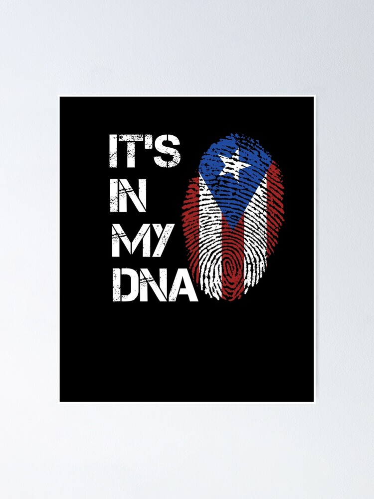 "Puerto Rico DNA - Flag Puerto Rican Puertorriqueños Boricuas" Poster ...