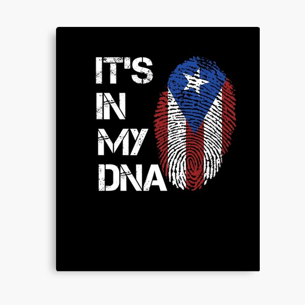 "Puerto Rico DNA - Flag Puerto Rican Puertorriqueños Boricuas" Canvas ...