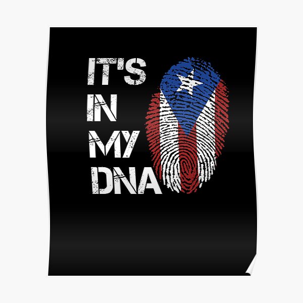 "Puerto Rico DNA - Flag Puerto Rican Puertorriqueños Boricuas" Poster ...