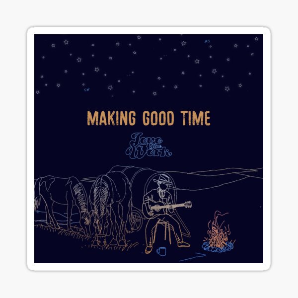 "Making Good Time Cowboy" Sticker for Sale by lovethework | Redbubble