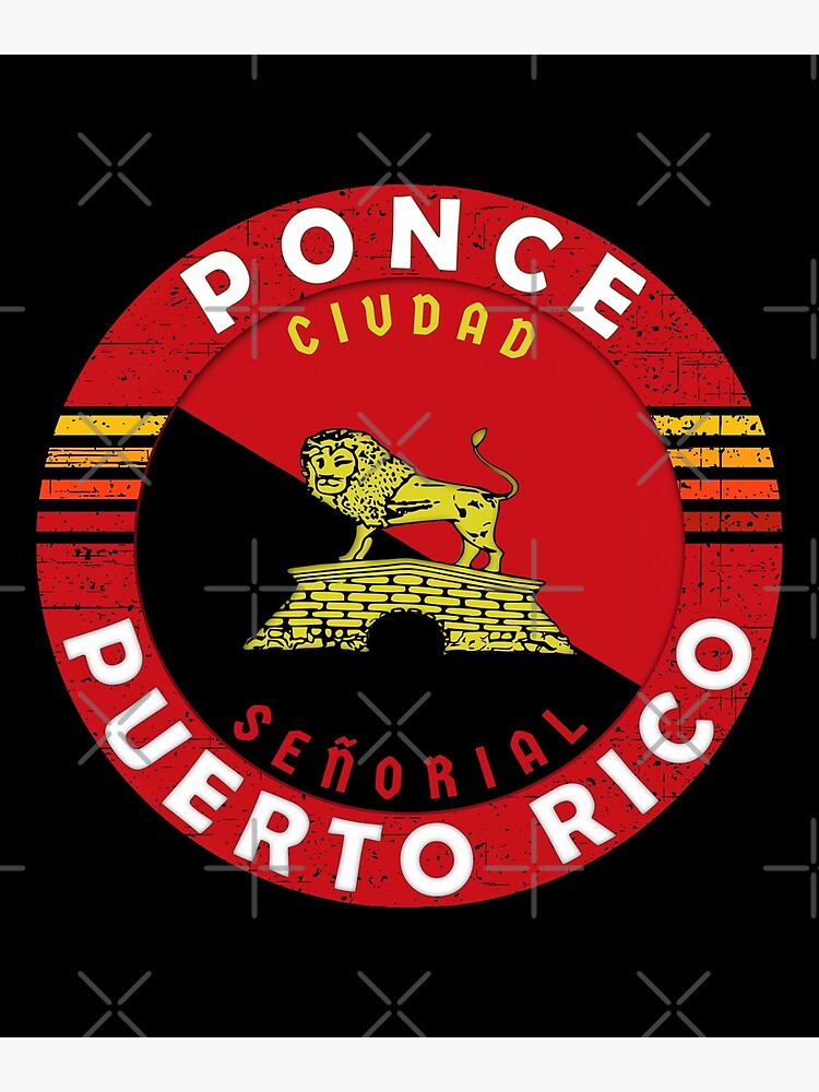 "Ponce Ciudad Señorial, Puerto Rico, Escudo con Leon " Poster for Sale ...