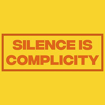 "Silence Is Complicity" Sticker for Sale by SSFootball | Redbubble
