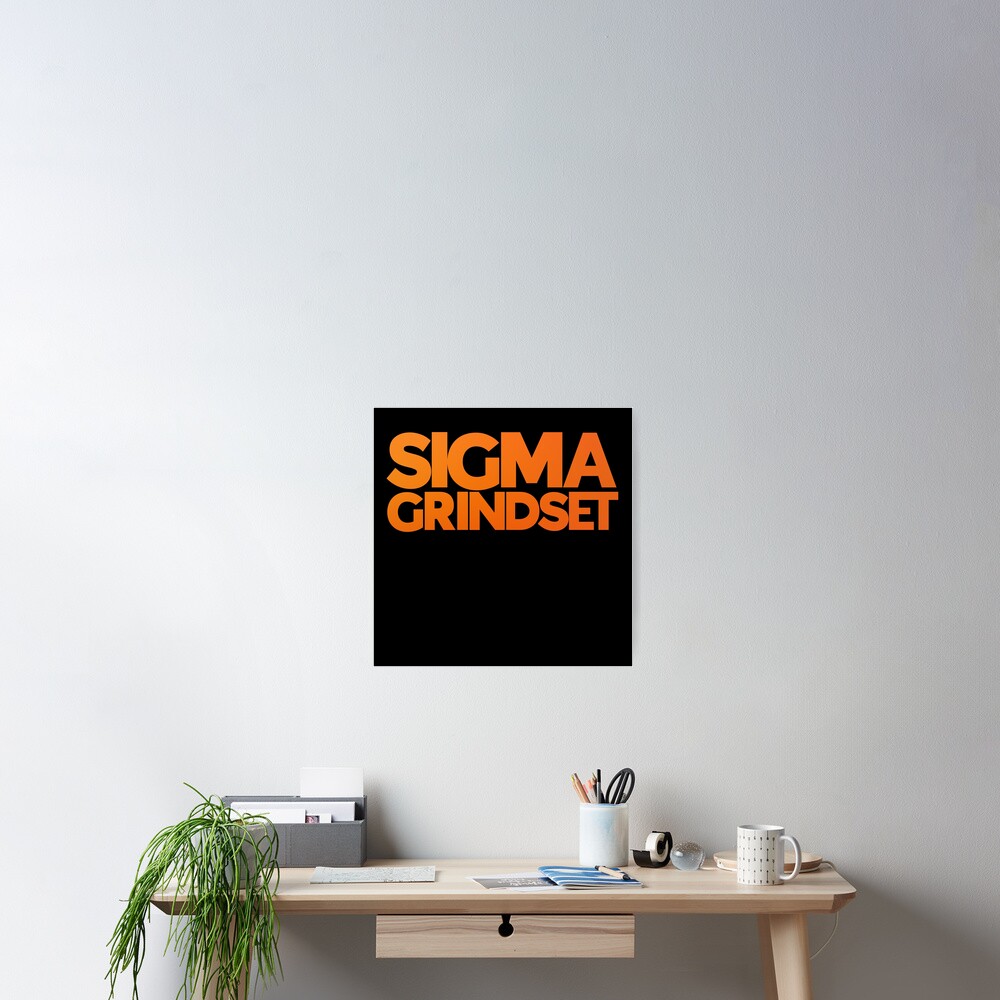 "Sigma Male Grindset" Poster for Sale by StoicQuotes | Redbubble