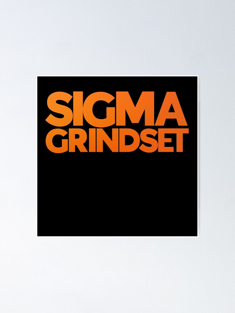 "Sigma Male Grindset" Poster for Sale by StoicQuotes | Redbubble