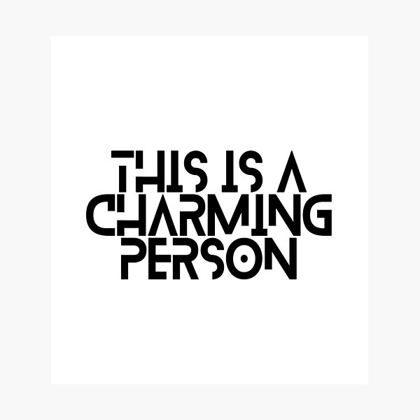 "This Is A Charming Person Lovely Motivation Inspiration Cute Good ...