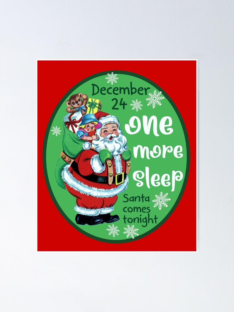 "One More Sleep" Poster for Sale by sandpiperstudio | Redbubble