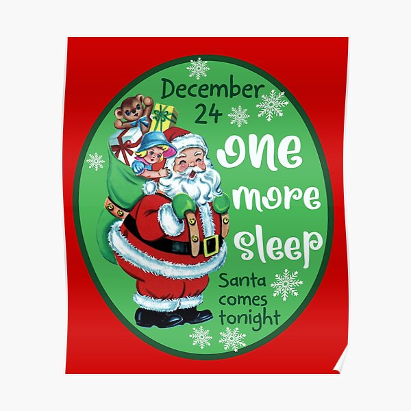 "One More Sleep" Poster for Sale by sandpiperstudio | Redbubble