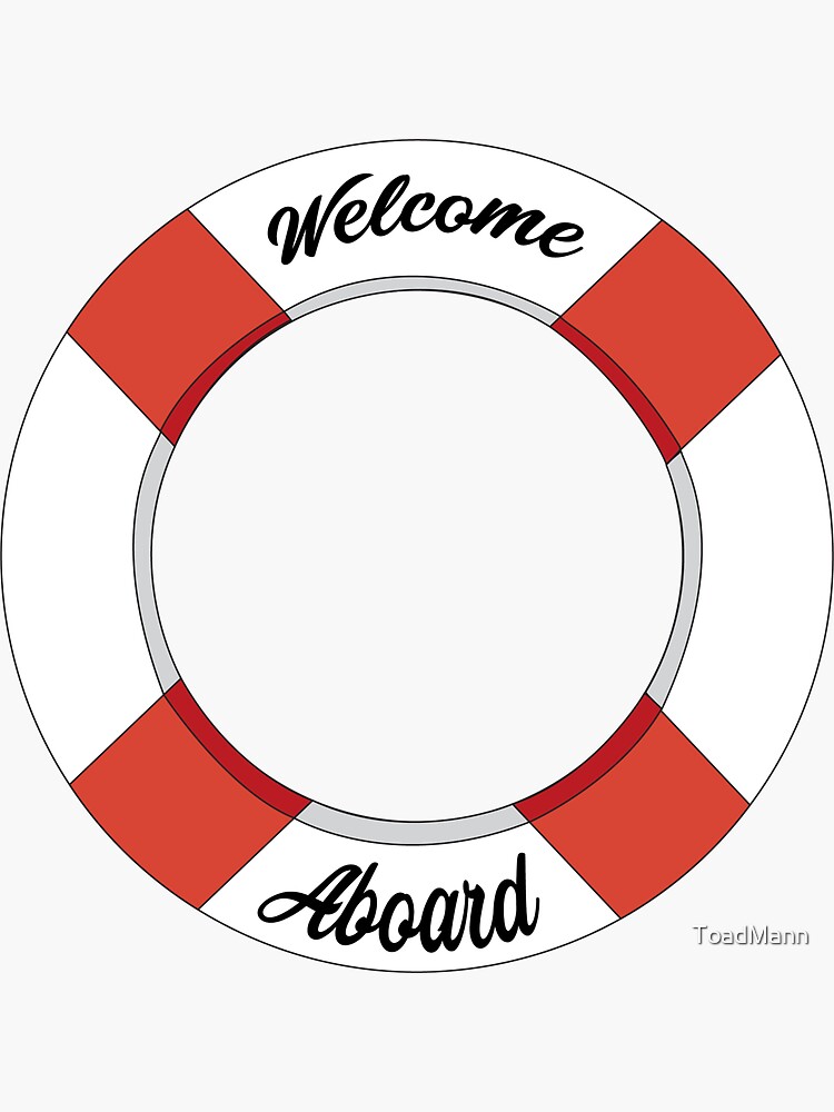 "Welcome Aboard life raft" Sticker for Sale by ToadMann | Redbubble