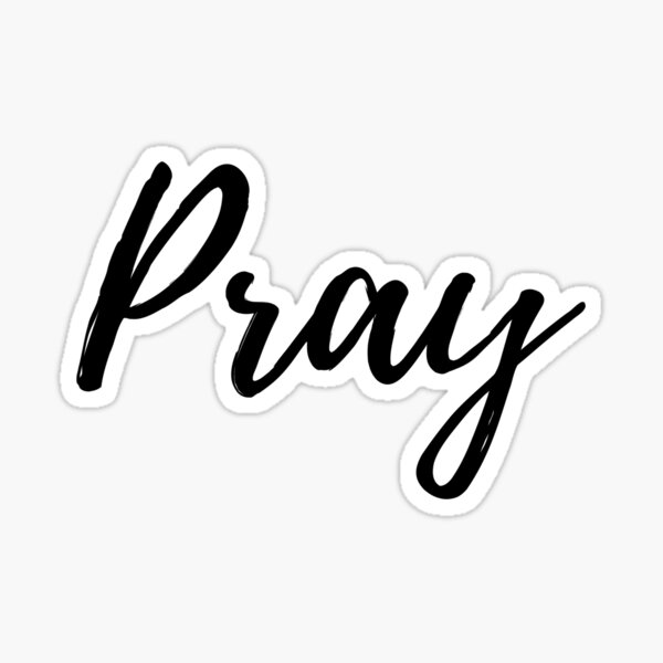 "Black Cursive Pray" Sticker for Sale by opptop | Redbubble