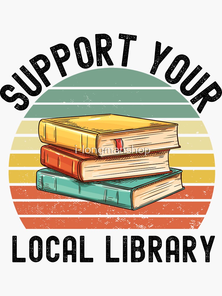 "Support Your Local Library Vintage Style (Book Lover Gifts)" Sticker ...