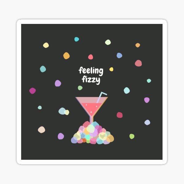 "Feeling Fizzy" Sticker for Sale by ccjjxy | Redbubble