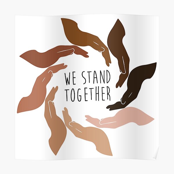 "We Stand Together" Poster for Sale by SevdaSerbes | Redbubble