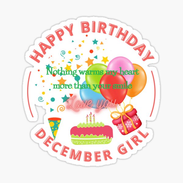 "Happy Birthday December Girl Quotes Love You" Sticker by mymyalala ...