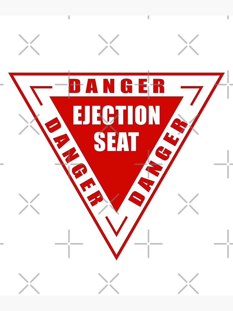 "Danger Ejection Seat - Funny Red Ejector Seat Warning Sign" Poster for ...