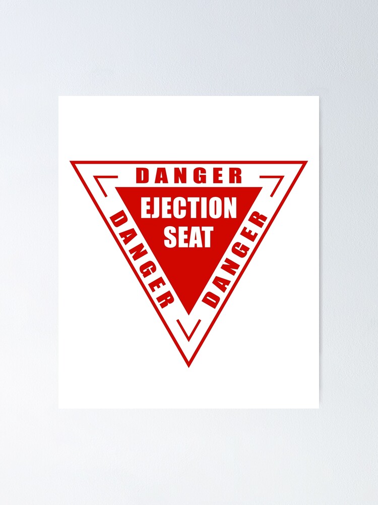 "Danger Ejection Seat - Funny Red Ejector Seat Warning Sign" Poster for ...