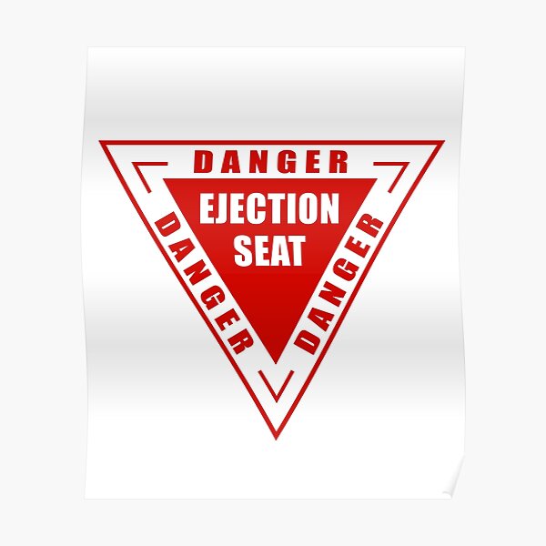 "Danger Ejection Seat - Funny Red Ejector Seat Warning Sign" Poster for Sale by Bostonslies ...