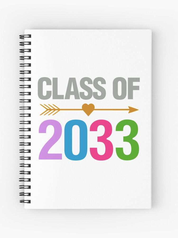 "Class Of 2033 " Spiral Notebook for Sale by Bendthetrend | Redbubble