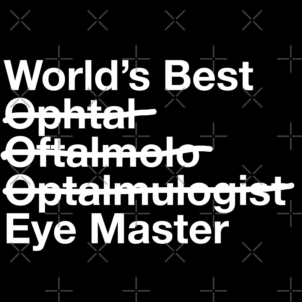 "Gift for Ophthalmologist - Worlds Best Eye Master - Ophthalmology" by ...