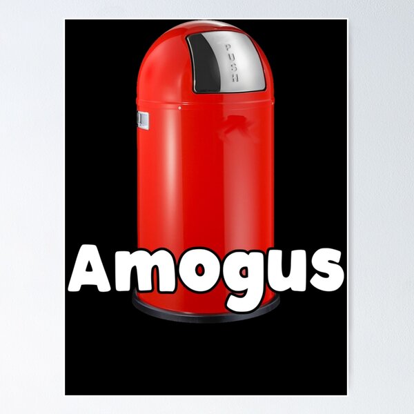 "Amogus Trashcan Sus Parody " Poster for Sale by MyFunnyWorld | Redbubble