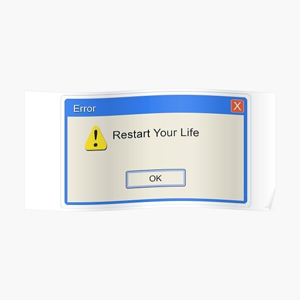 "restart your life sticker" Poster for Sale by Lukameister | Redbubble